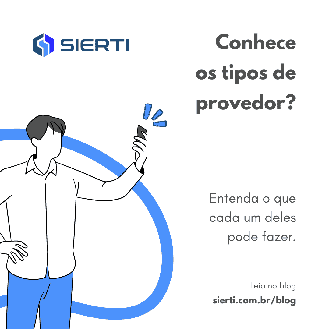 Os 3 tipos de provedor: entenda as diferenças • SIERTI